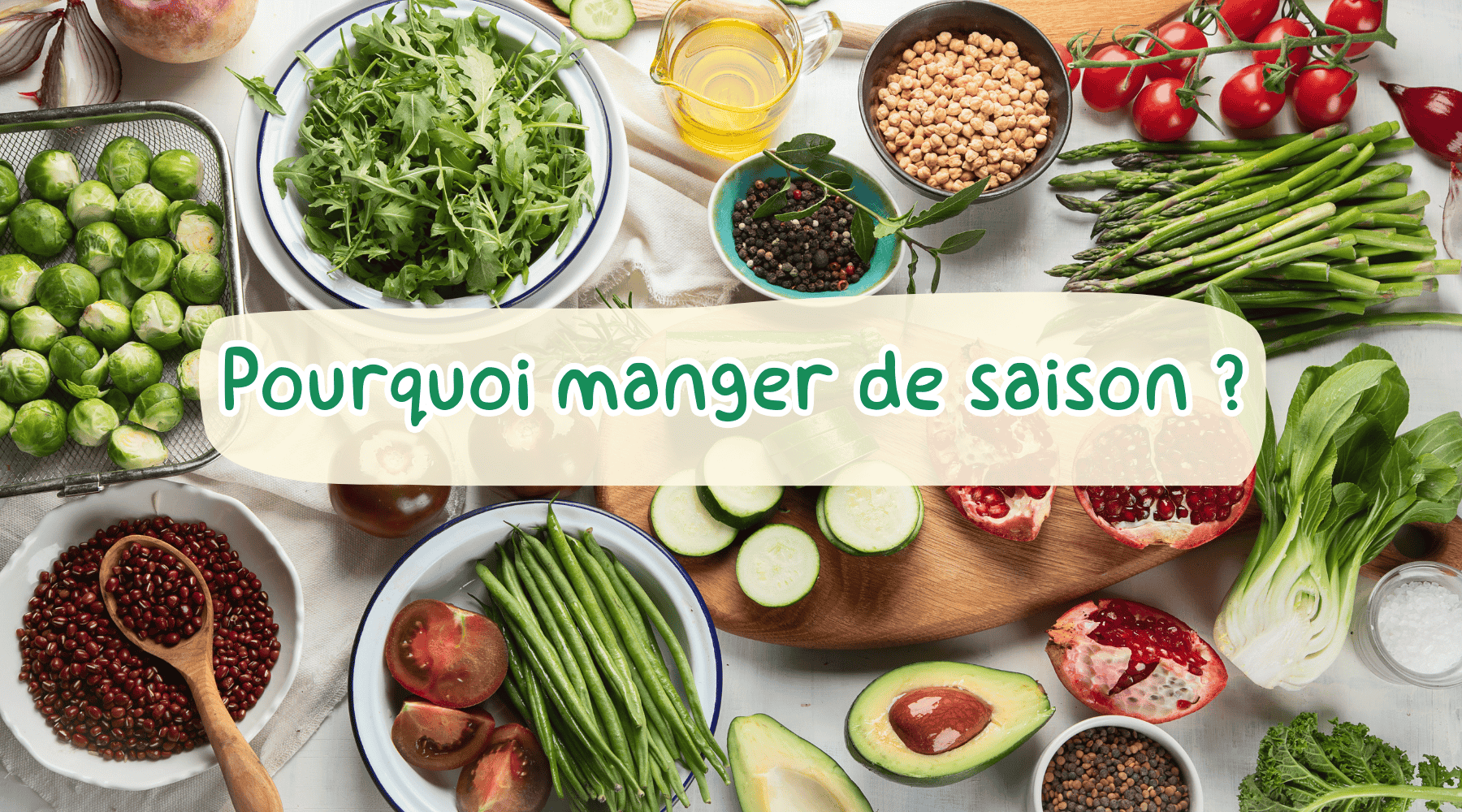 Manger de saison : un geste simple, gourmand et bon pour la planète ...